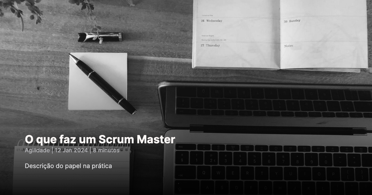 O que faz um Scrum Master